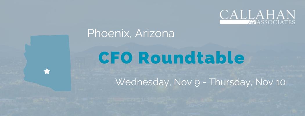 Callahan's CFO Roundtable